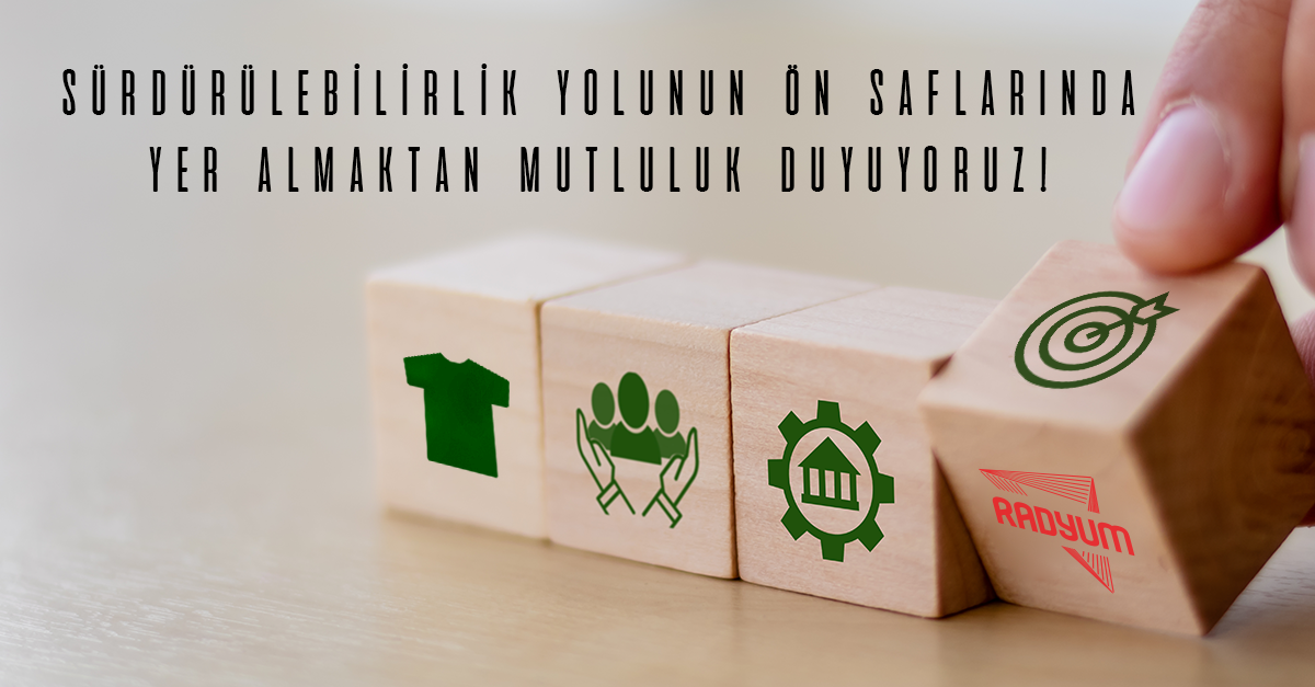 Sürdürülebilirlik / Radyum Kurumsal Giyim